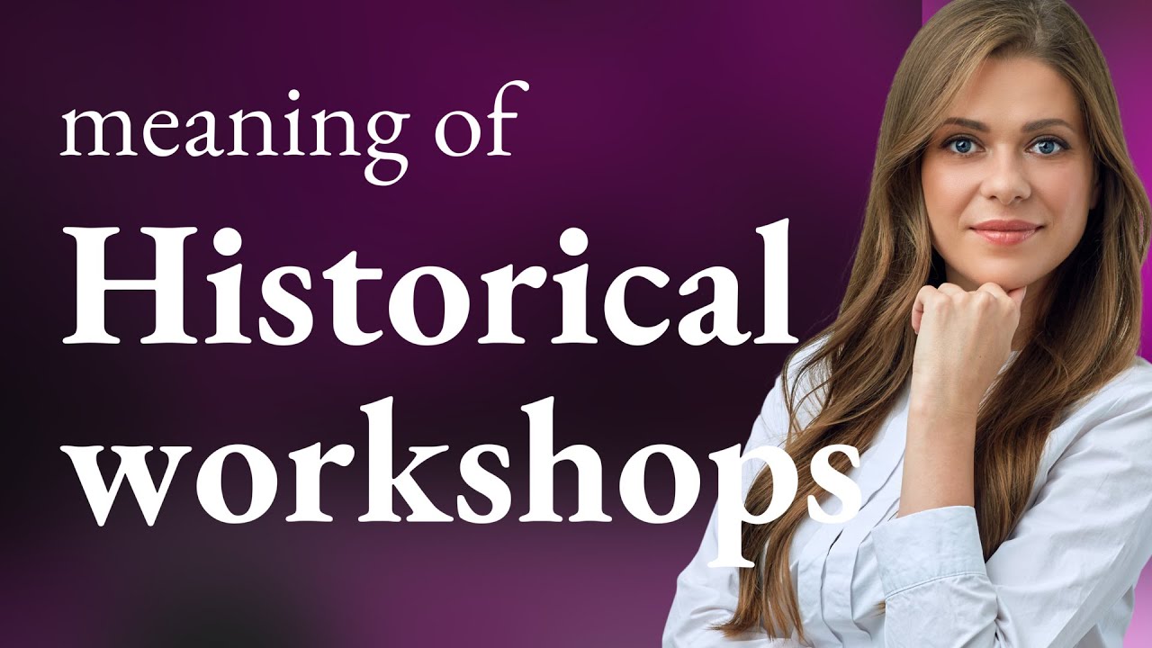 Unveiling the Past: The Magic of Historical Workshops
