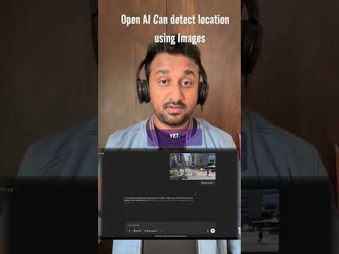Open AI can detect location using images.
