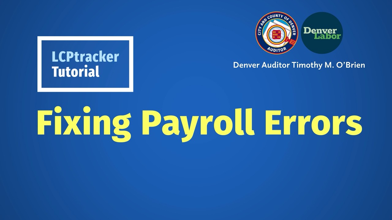 LCPtracker Tutorial: Fixing Payroll Errors (2026)