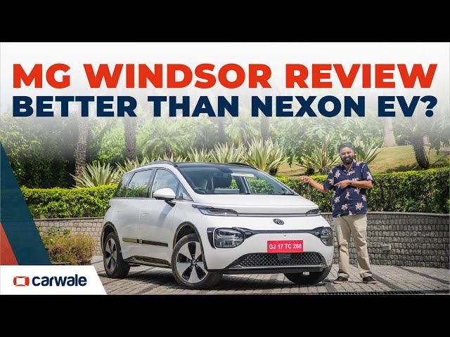 MG Windsor Review | Affordable EV that feels Luxurious - CarWale