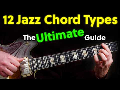 The Ultimate Jazz Chord Guide - 12 Most Important Voicing Types