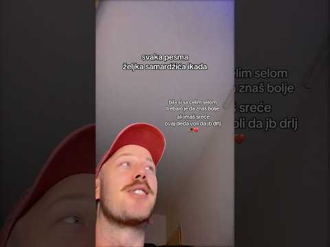 svaka pesma željka samardžića ikada