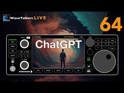 ChatGPT and AI Communications: WaveTalkers LIVE 64
