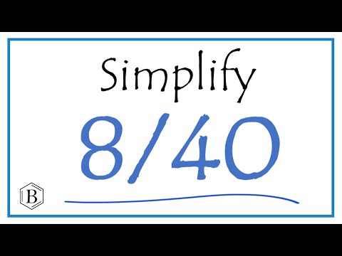 How to Simplify the Fraction 8/40