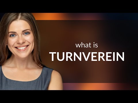 Turnverein • meaning of TURNVEREIN