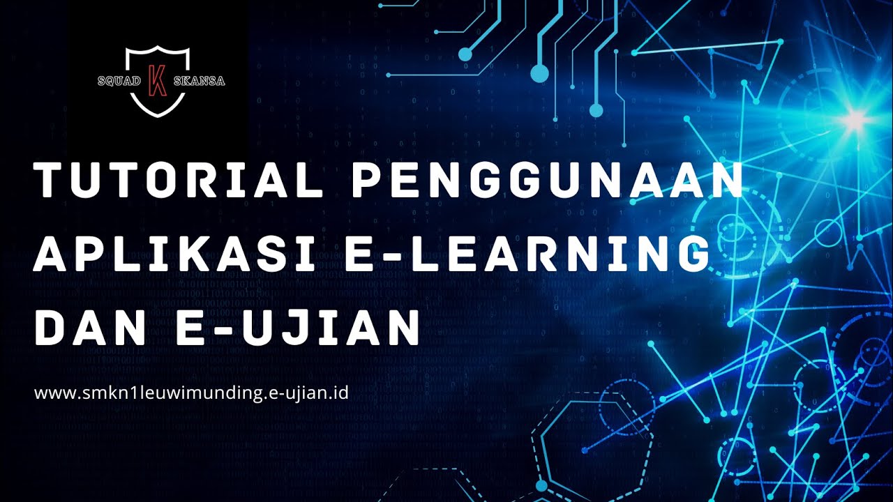 Tutorial Cara Penggunaan Aplikasi E-Learning dan E-Ujian Untuk Siswa