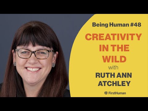 #48 Creativity in the Wild - with Professor Ruth Ann Atchley