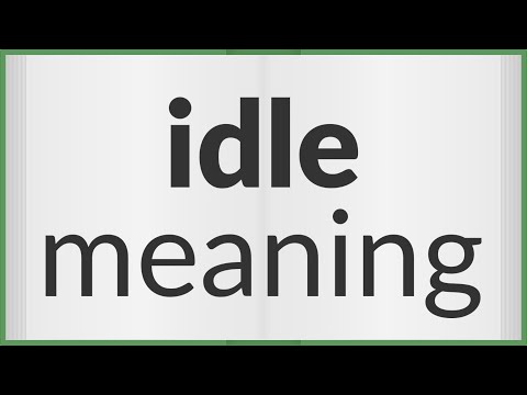 Idle | meaning of Idle