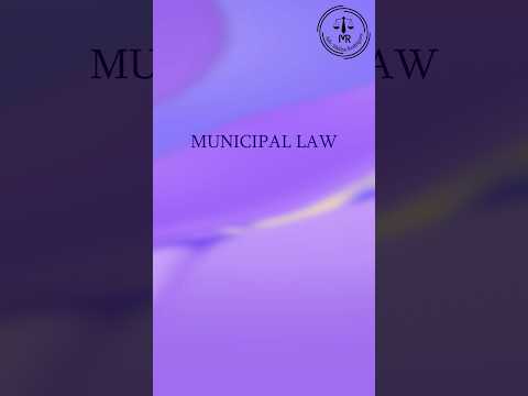 Meaning of the term Municipal Law | Adv. Melisa Rodrigues