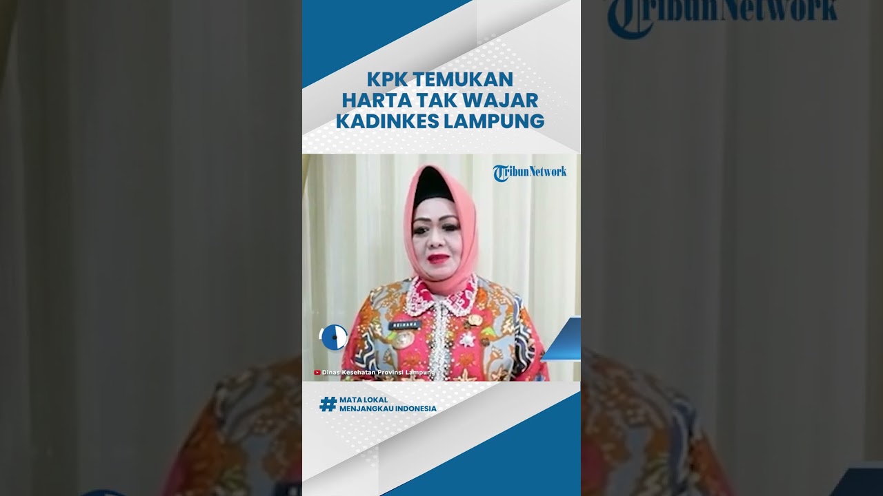 KPK Temukan Harta Tak Wajar Kadinkes Lampung Reihana Terlalu Sedikit Tak Sesuai Gaya Hidup Mewah ...