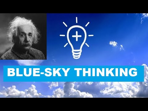 Blue-sky thinking💠Albert Einstein