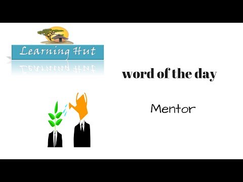 WORD OF THE DAY| MENTOR AND ITS MEANING