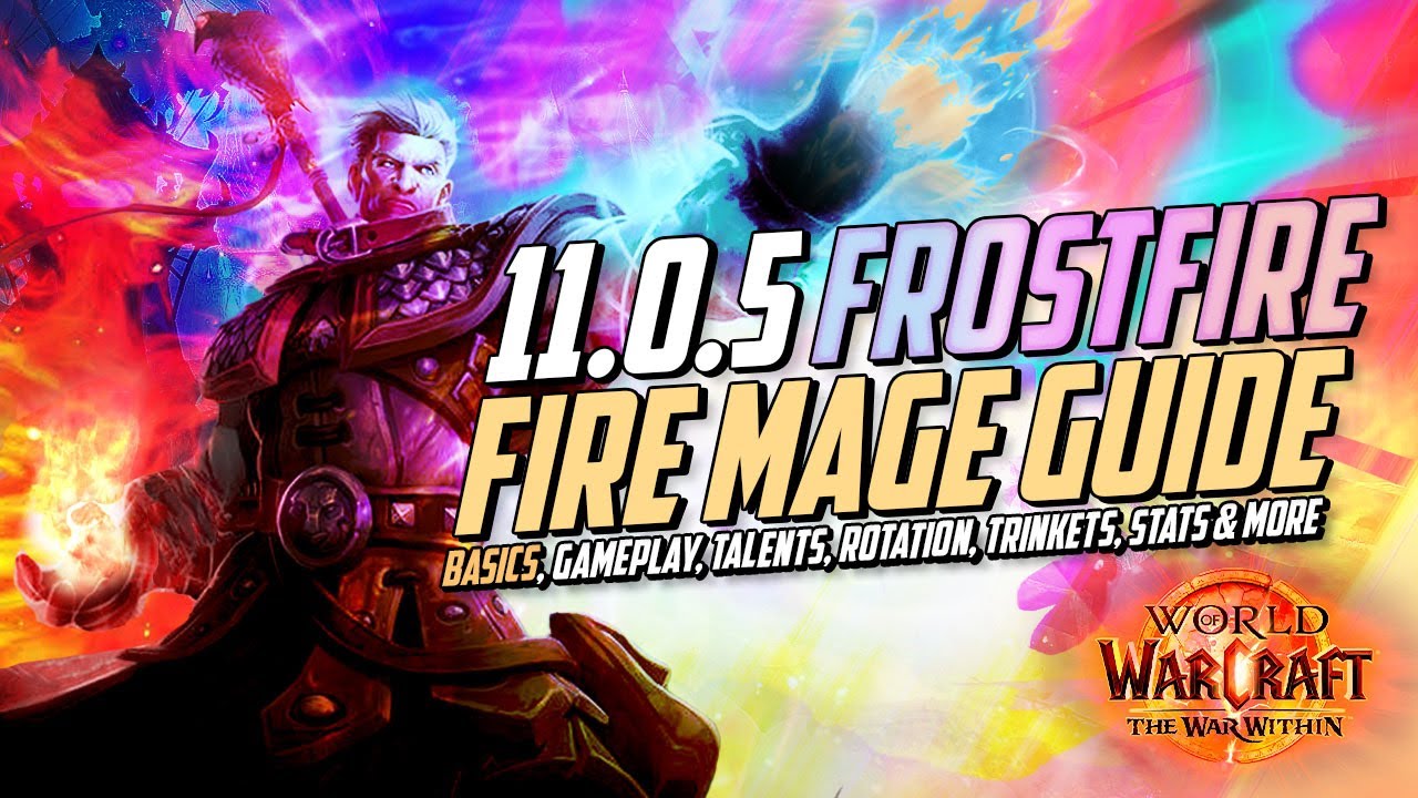 Mastering the Frostfire Fire Mage in World of Warcraft: A Comprehensive ...