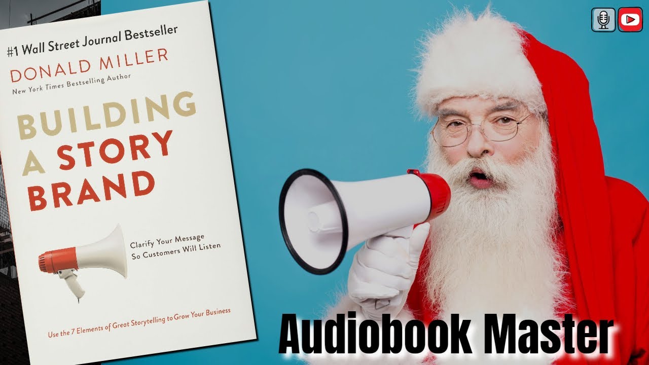 Building A Story Brand Best Audiobook Summary By Donald Miller
