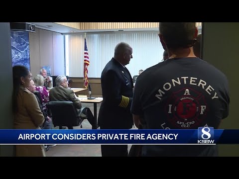 Monterey Regional Airport considers switching to private fire agency