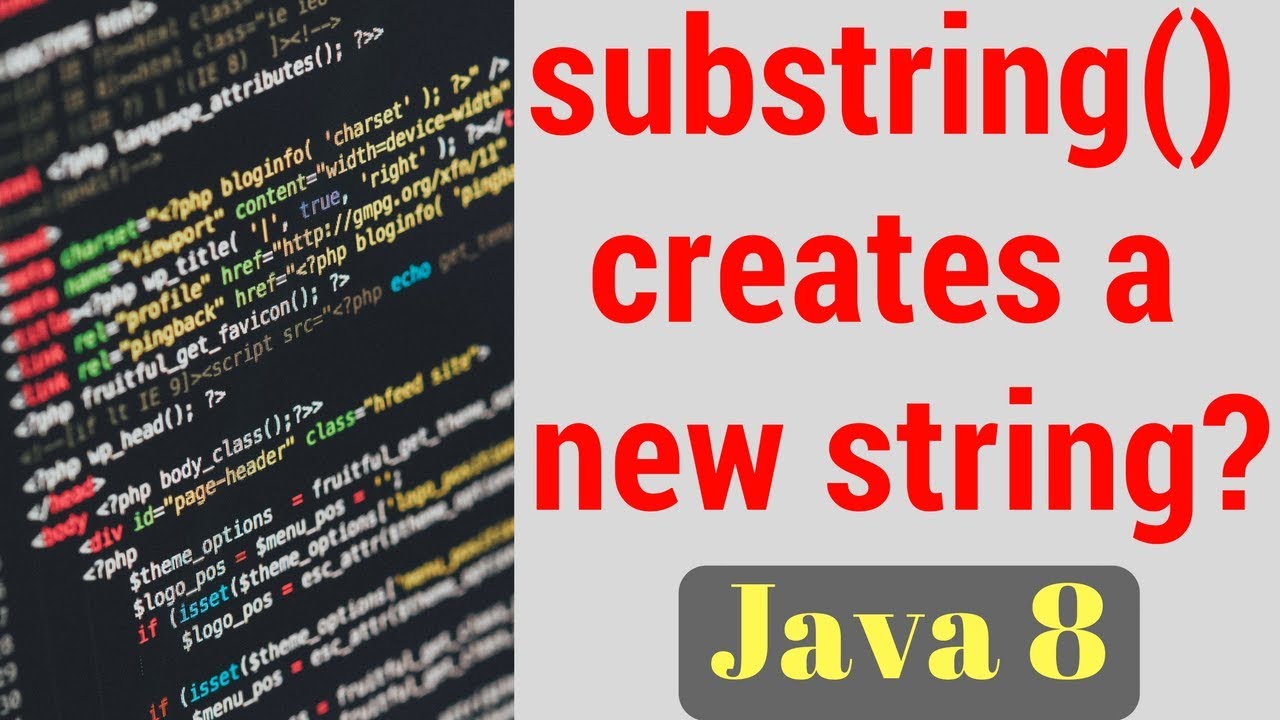 substring() in java || does substring() always creates a new string ?  | java.lang.string