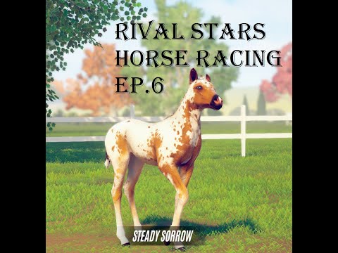 Rival Stars Horse Racing Ep.6 We need better stats...STAT!