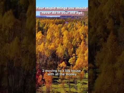 Four stupid things you should never do in your old age #facts #motivation #quotes #life #love