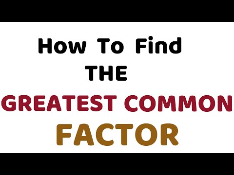 Greatest Common Factor (GCF)
