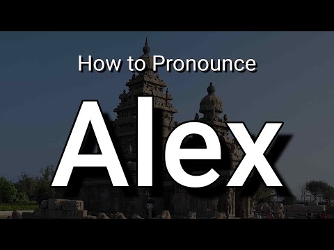 Alex - Pronunciation and Meaning