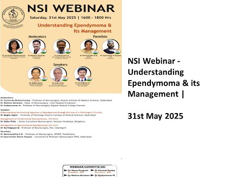 NSI Webinar - Understanding Ependymoma & its Management |31st May 2025 | 1600 hrs onwards