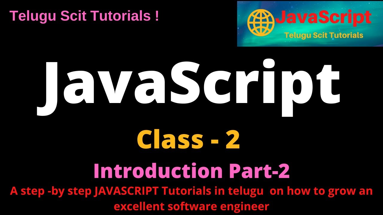 JavaScript||Class-2||Introduction Part-2||JavaScript Tutorial for Beginners - in Telugu and English