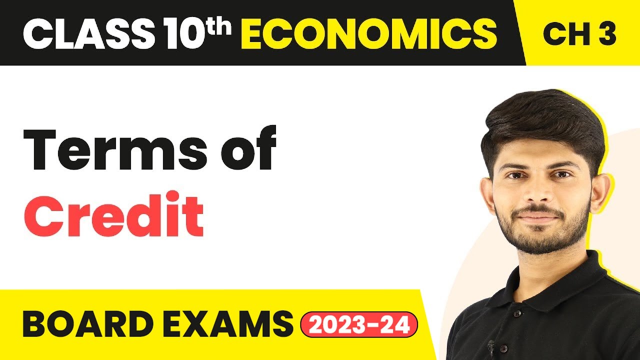 Class 10 Economics Chapter 3 | Terms of Credit - Money and Credit (2023-24)