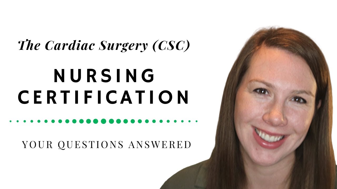 CSC Nursing Certification - Your Questions Answered