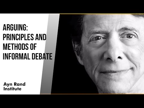 Arguing: Principles and Methods of Informal Debate by Leonard Peikoff