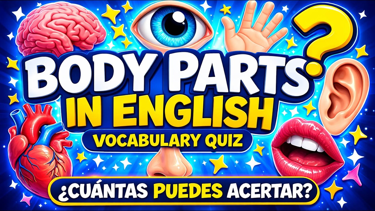 Partes del cuerpo en inglés | Quiz de vocabulario inglés para principiantes