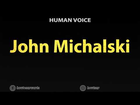 How To Pronounce John Michalski