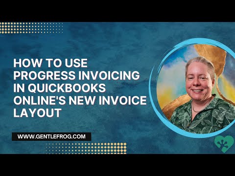 How to Use Progress Invoicing in QuickBooks Online's New Invoice Layout