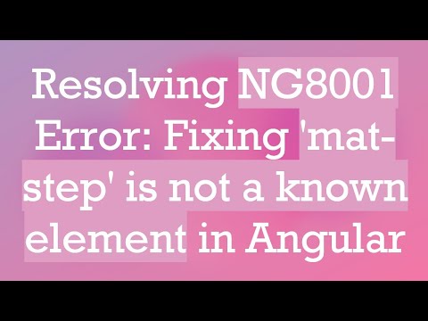 Resolving NG8001 Error: Fixing 'mat-step' is not a known element in Angular