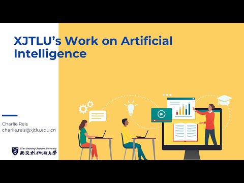 Digital Education Network event: XJTLU’s Work on Artificial Intelligence - Charlie Reis