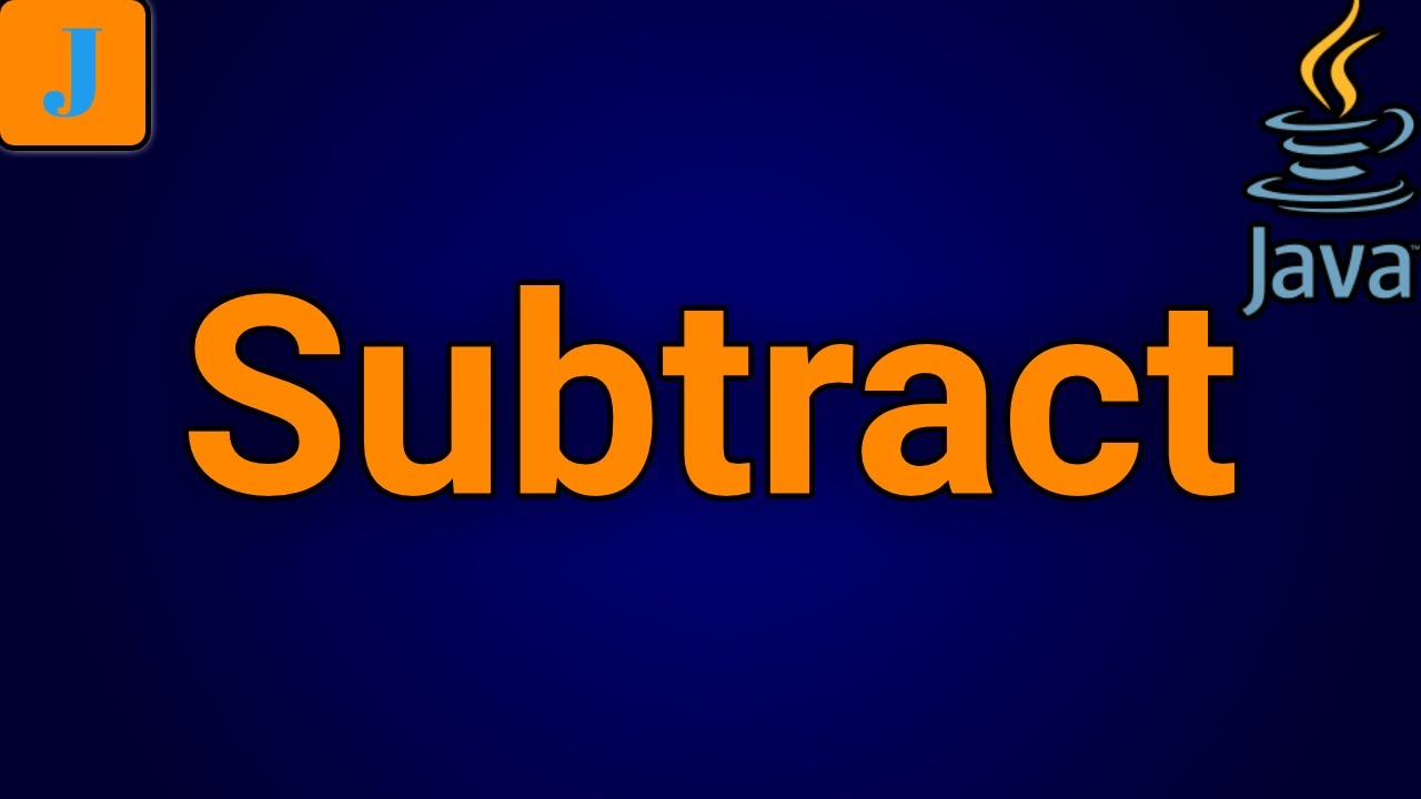 How To Subtract In Java