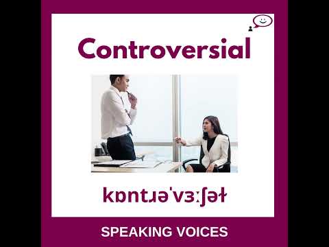 How To Say Controversial | British English Pronunciation