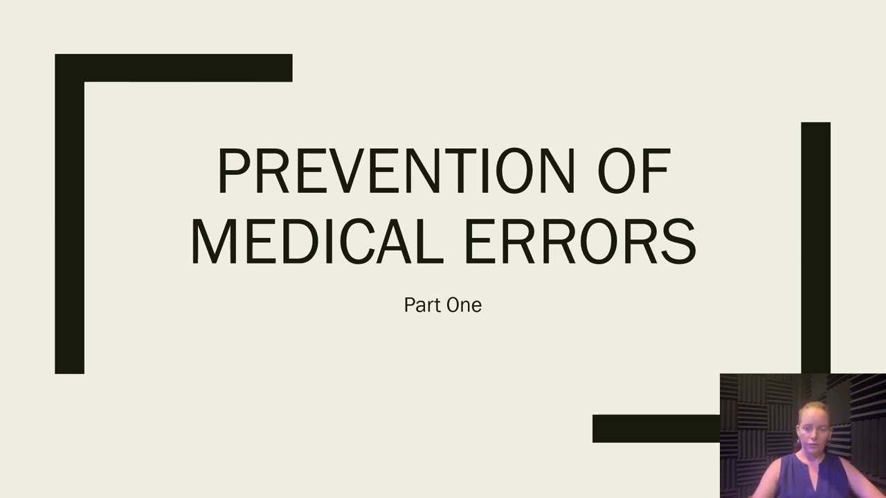 Prevention of Medical Errors - Part One