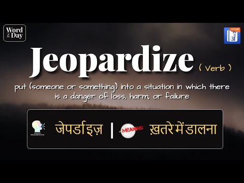 Jeopardize In Hindi - HinKhoj - Dictionary