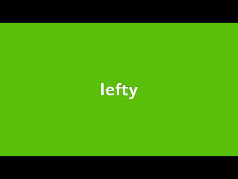 what is the meaning of lefty.