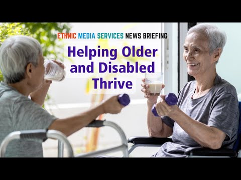 How Medi-Cal is Helping Older and Disabled Californians Thrive in Their Communities | 7/10/24