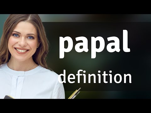 Papal • PAPAL meaning