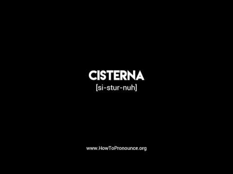 How to Pronounce "cisterna"