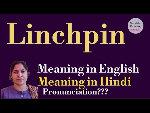 linchpin meaning l meaning of linchpin l linchpin ka hindi mein kya matlab hota hai l vocabulary