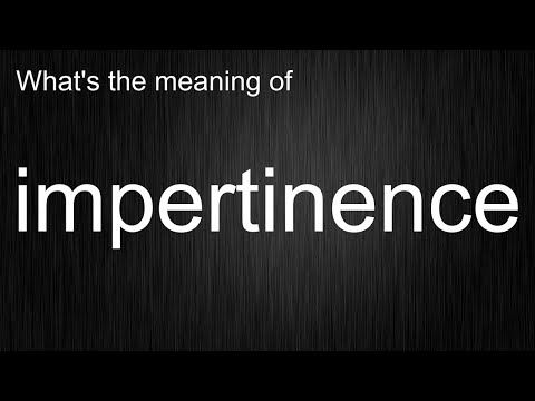 What Does "impertinence" Mean? Mastering The Art Of Pronouncing "impertinence"!