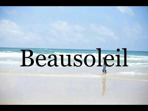 How To Pronounce Beausoleil????????????????????????Pronunciation Of Beausoleil