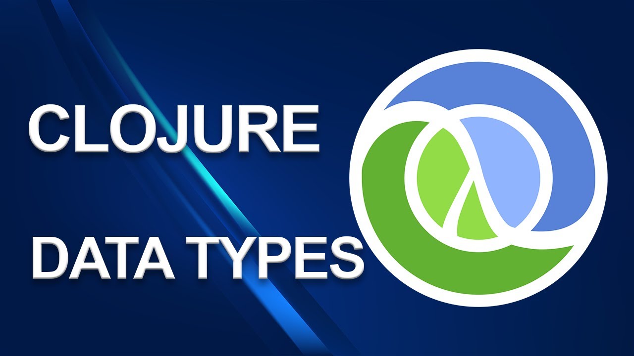 Clojure tutorial | Data types | Part 2