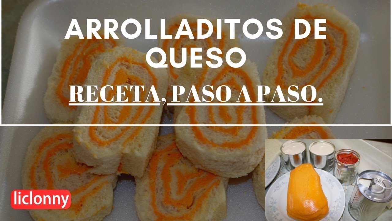 ¿ Cómo hacer arrolladitos o rollitos de queso ? Receta paso a paso. liclonny