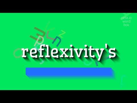 How to say "reflexivity's"! (High Quality Voices)