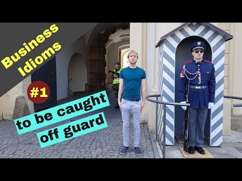 To Be Caught off Guard - Business English Idioms