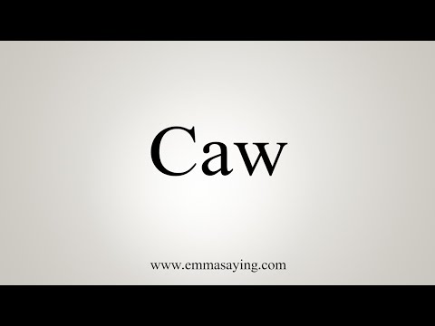 How To Say Caw